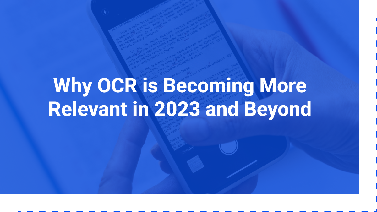 Why OCR is Becoming More Relevant in 2023 and Beyond - OCR Gateway blog
